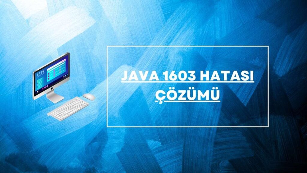Java 1603 Hatası Çözümü Java 1603 Hatası Çözümü